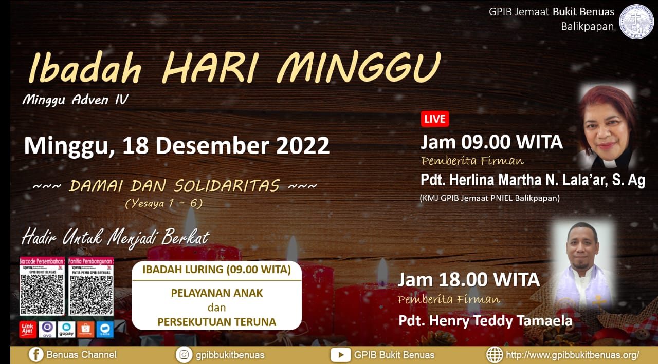 Ibadah Hari Minggu, 18 Desember 2022 | PF: Pdt. Herlina Martha N. Lala’ar, S. Ag. (09.00) & Pdt ...